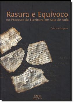 Rasura e equívoco no processo de escritura... - Livros de Educação ...