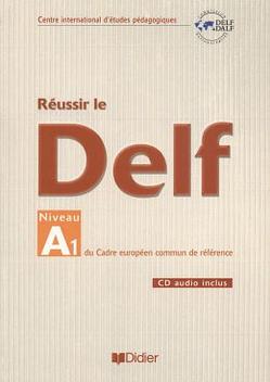 REUSSIR LE DELF A1 + CD AUDIO - CIEP - - Livros de Ciências Humanas e ...