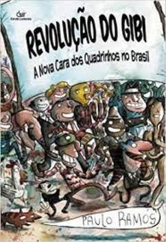 Revolucao do gibi - a nova cara dos quadrinhos no brasil - DEVIR ...