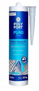 Selante Polyfort PU 40 Tubo 387g PULVITEC Multiuso Alta Resistencia ...