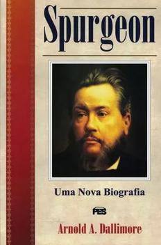 Spurgeon: uma nova biografia Capa Dura - Biografias - Magazine Luiza