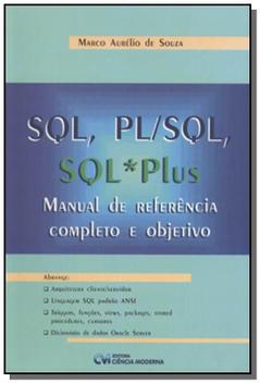 Sql , Pl / Sql , Sql Plus: Manual De Referencia Co - CIENCIA MODERNA - Livros de Linguagens de ...