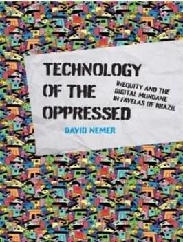 TECHNOLOGY OF THE OPPRESSED, Autor: DAVID NEMER - Outros Livros - Magazine Luiza