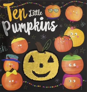 Ten Little Pumpkins - A Rhyming Picture Book With Fun Two-Way Sequins ...
