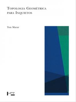 Topologia geométrica para inquietos - EDUSP - Livros de Ciências Exatas ...