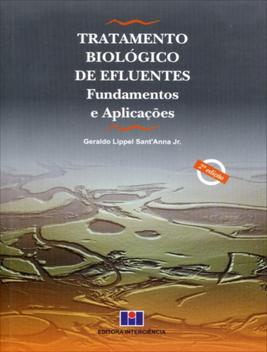 TRATAMENTO BIOLOGICO DE EFLUENTES: FUNDAMENTOS E APLAICACOES - 2ª ED ...