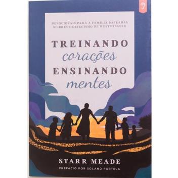 Treinando Corações Ensinando Mentes Devocionais para a Família Baseadas ...