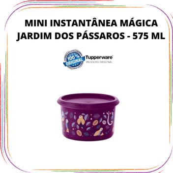 Tupperware Mini Instantânea Mágica - 575 Ml - Pote - Magazine Luiza