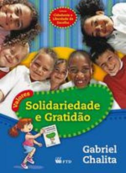 Valores: Solidariedade e Gratidão - FTD - Livros Didáticos - Magazine Luiza