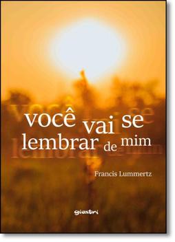 Você Vai Se Lembrar de Mim - GIOSTRI - Livros de Saúde e Bem Estar - Magazine Luiza