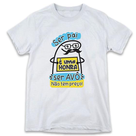 1 Camiseta Bonequinho Flork Meme Ser Pai é uma Honra ser Avô não tem ...