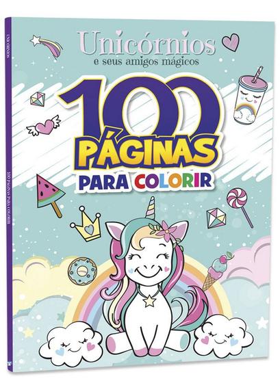 100 Páginas para Colorir - Unicórnios - Bicho Esperto - Livro de ...