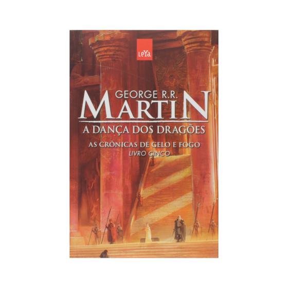A Dança Dos Dragões As Crônicas De Gelo E Fogo Livro 5 George R R
