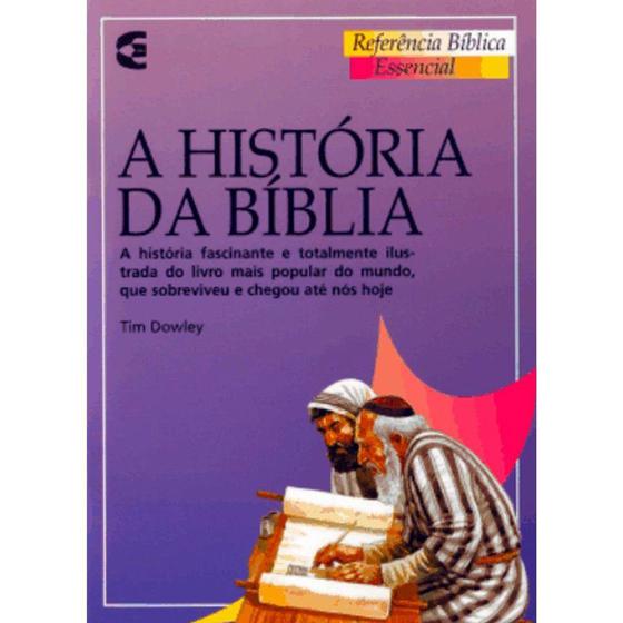 A História da Bíblia - Tim Dowley - Cultura Cristã - Livros de História ...