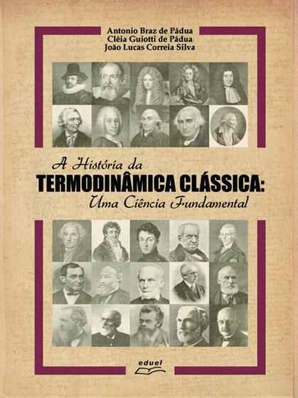A história da termodinâmica clássica - EDUEL - Livros de História e ...