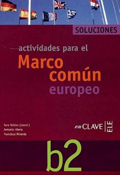 ACTIVIDADES PARA EL MCER B2 SOLUCIONARIO - - Livros de Ciências Humanas ...