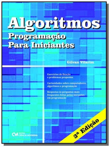 Algoritmos - Programaçao para Iniciantes - Ciencia moderna - Livros de ...