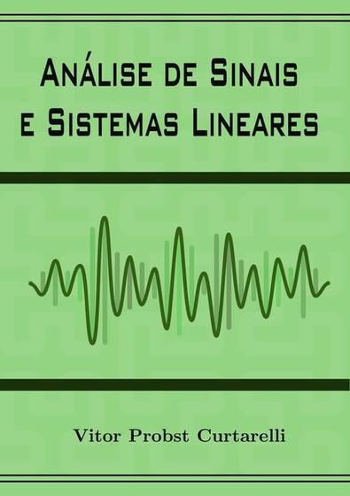 ANáLISE DE SINAIS E SISTEMAS LINEARES - - Livros de Análise de Sistemas - Magazine Luiza