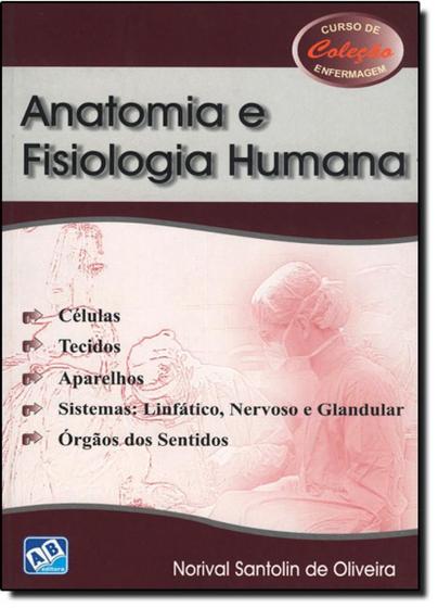 Anatomia e Fisiologia Humana: Células, Tecidos , Aparelho, Sistemas ...