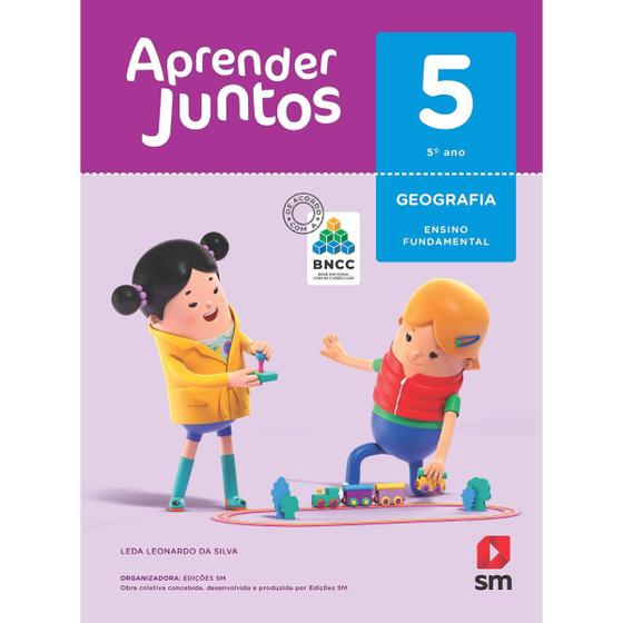 Aprender juntos Geografia 5 ano BNCC Leda Leonardo da Silva Editora sm ...