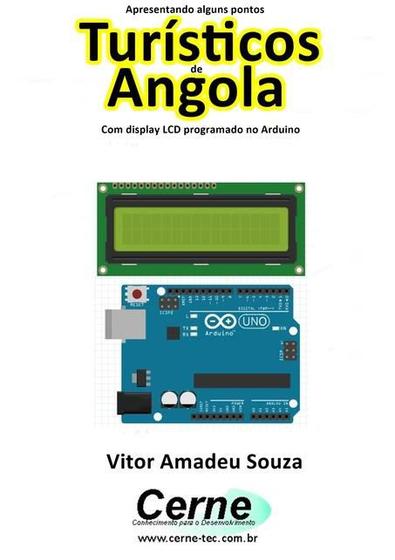 Apresentando alguns pontos turisticos de angola com display lcd programado no arduino - Outros ...