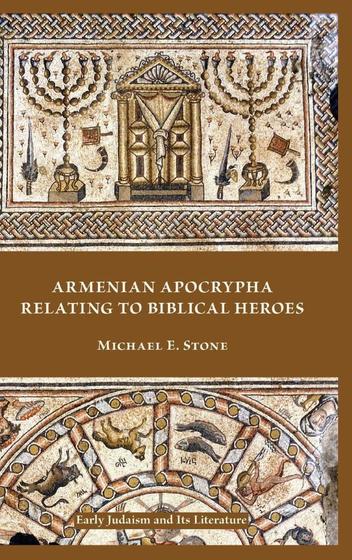 Armenian Apocrypha Relating to Biblical Heroes - Society Of Biblical ...