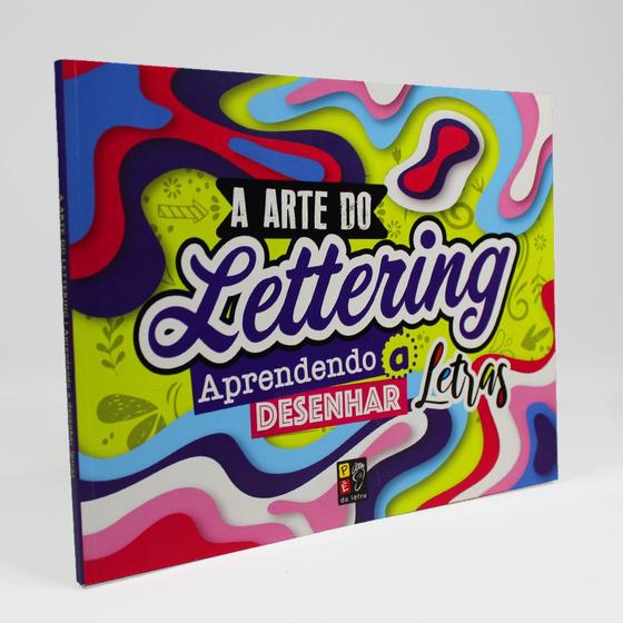 Arte do Lettering, A: Aprendendo a Desenhar - Letras - - Livros de ...