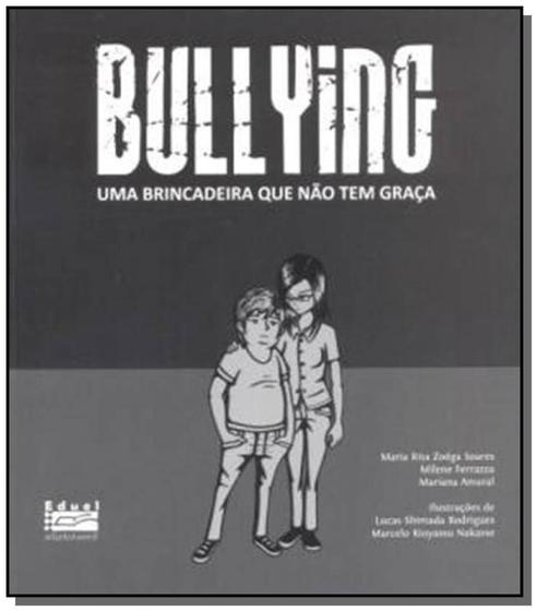 Bullying - uma brincadeira que nao tem graca - Eduel - Livros de ...
