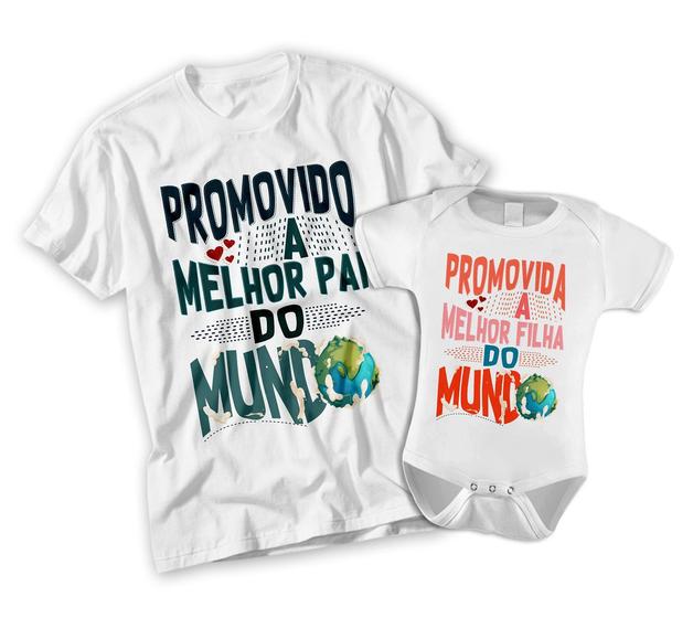 Camisa e body Dia dos Pais Promovido a melhor Pai do Mundo - VIDAPE ...
