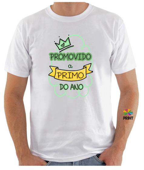 Camiseta Adulto Promovido a PRIMO do Ano Est. Verde - Chá de Bebê ...