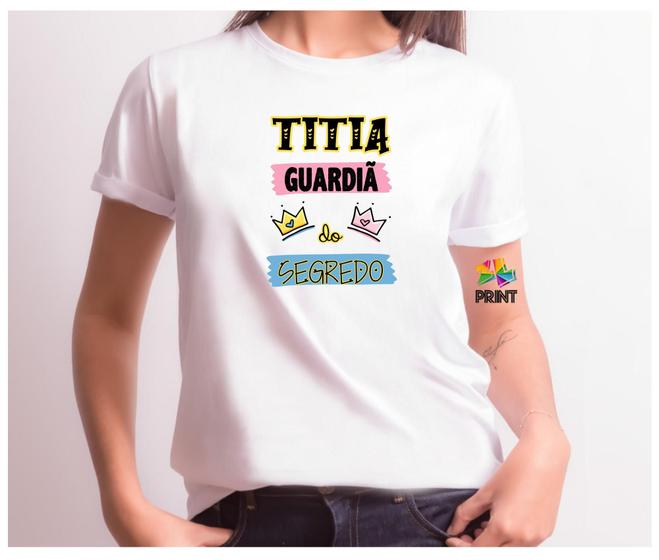 Camiseta Adulto TITIA GUARDIÃ do Segredo Est. Rosa Azul - Chá Revelação ...