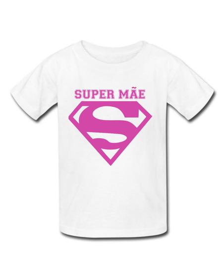 Camiseta Infantil Mamãe Heroina Super Mãe - Retha Estilos - Camiseta ...