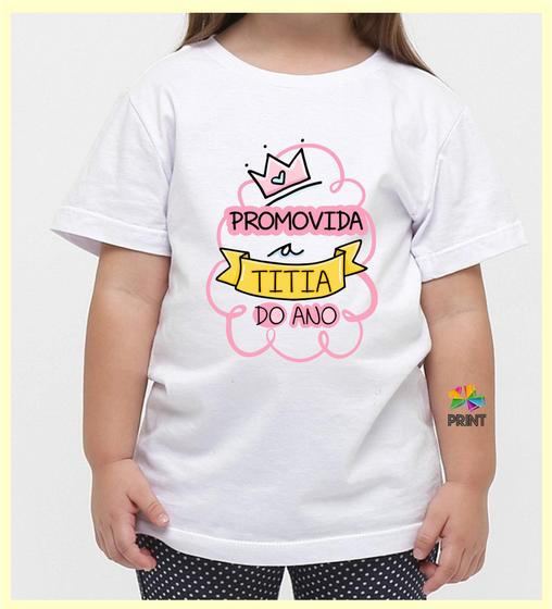 Camiseta Infantil Promovida a Titia Do Ano Est. Rosa - Chá de Bebê ...