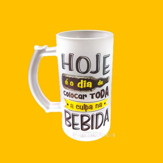 Caneca 500ml Para Chopp Personalizada "Hoje É Dia De Colocar Toda a ...