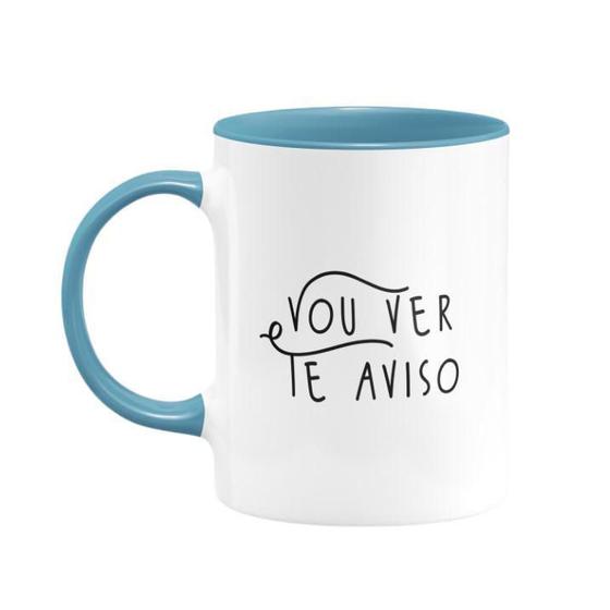 Caneca Vou Ver E Te Aviso 325 Ml Interior E Alça Azul Claro - Imperial ...