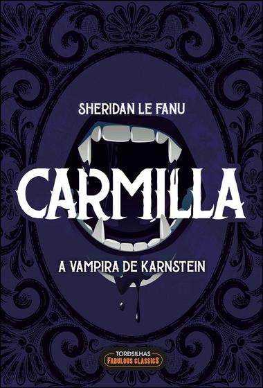 Carmilla - A Vampira De Karnstein - TORDESILHAS FABULOUS CLASSICS - Revista HQ - Magazine Luiza