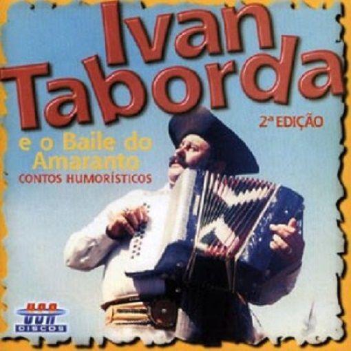 Cd - Ivan Taborda - E O Baile Do Amaranto - Usa Discos - Livros de ...