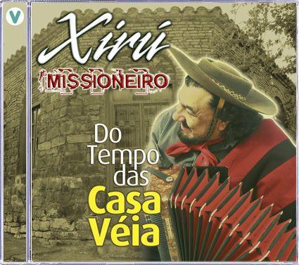 Cd - Xiru Missioneiro - Do Tempo Das Casa Véia - Vertical - Livros de ...