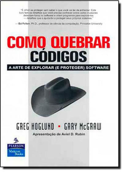 Como Quebrar Códigos: a Arte de Explorar (e Proteger) Software ...