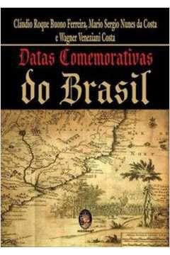 datas comemorativas do brasil - costa, wagner veneziani, ferreira ...