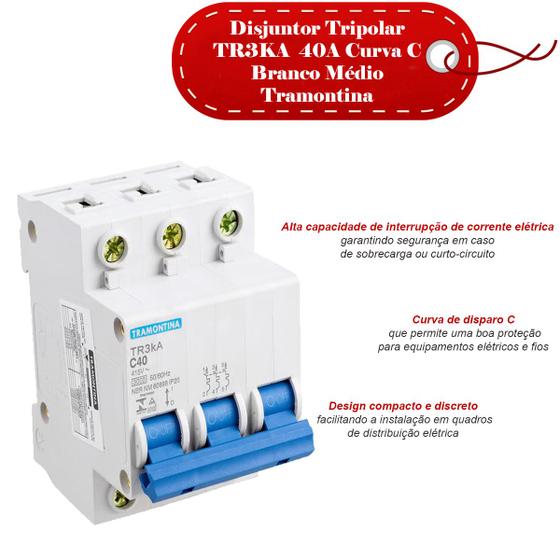 Disjuntor Tripolar TR3KA 1P 40A Curva-C Branco Médio Tramontina - Disjuntor Din - Magazine Luiza
