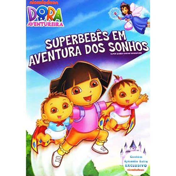 DVD - Dora a Aventureira - Super Bebês Em Aventura Dos Sonhos ...