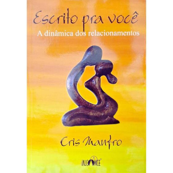Escrito Pra Você: A Dinâmica dos Relacionamentos Cris Manfro - Diversas ...