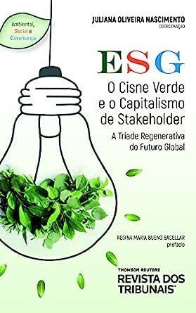 Esg: o Cisne Verde e o Capitalismo de Stakeholder - a Tríade ...