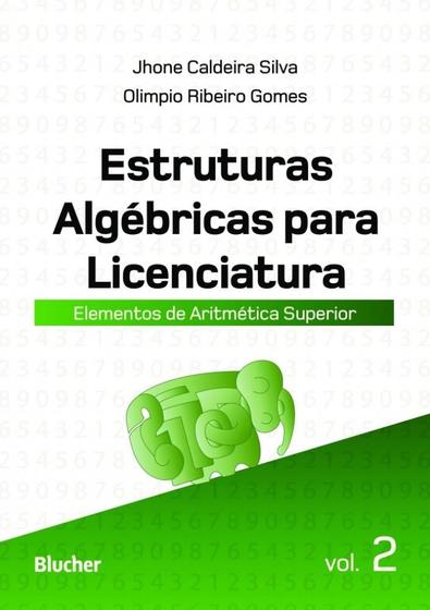 Estruturas Algébricas Para Licenciatura: Elementos De Aritmética ...