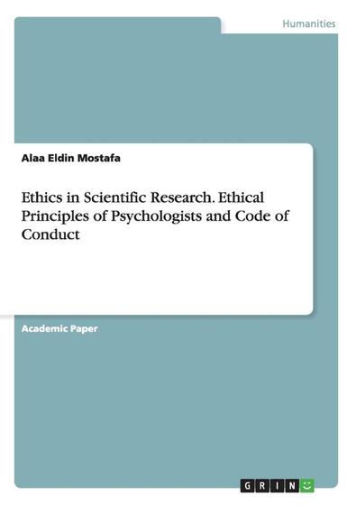 Ethics in Scientific Research. Ethical Principles of Psychologists and ...