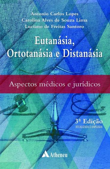 Eutanásia, Ortotanásia e Distanásia: Aspectos Médicos e Jurídicos ...