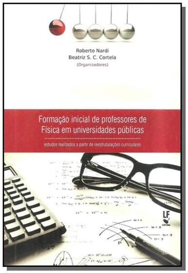 Formacao inicial de professores de fisica em unive - LIVRARIA DA FISICA ...
