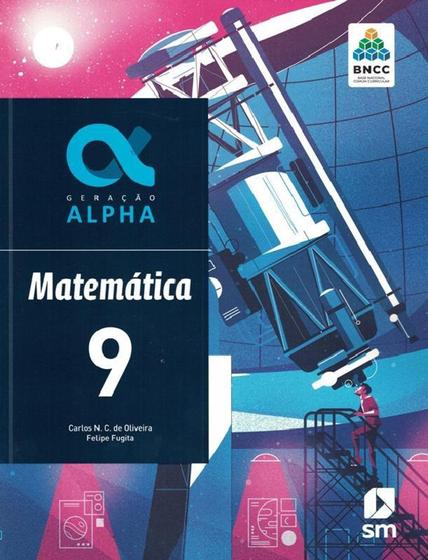 GERACAO ALPHA - MATEMATICA - 9º ANO - 3ª ED. 2019 - BNCC - Edicoes Sm ...