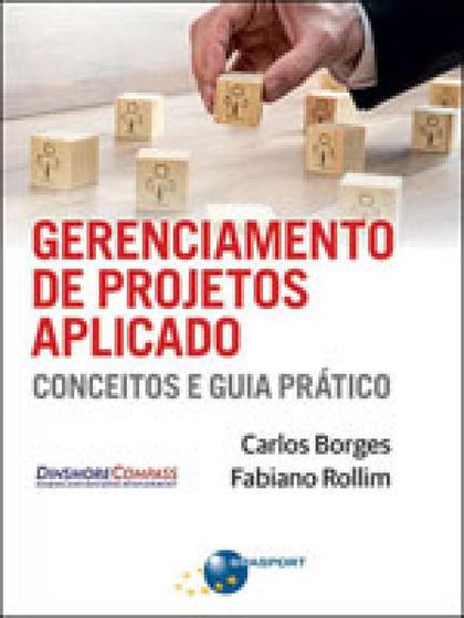 Gerenciamento de projetos aplicado - conceitos e guia pratico - Livros de Gerenciamento de ...